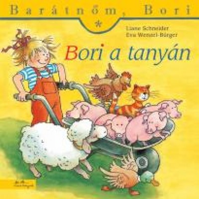 Könyv: Bori a tanyán (Liane Schneider - Eva Wenzel-Bürger)