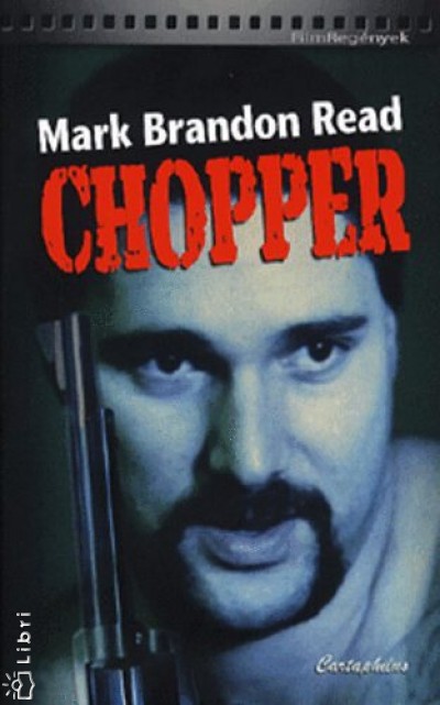 Könyv: Chopper (Mark Brandon Read)